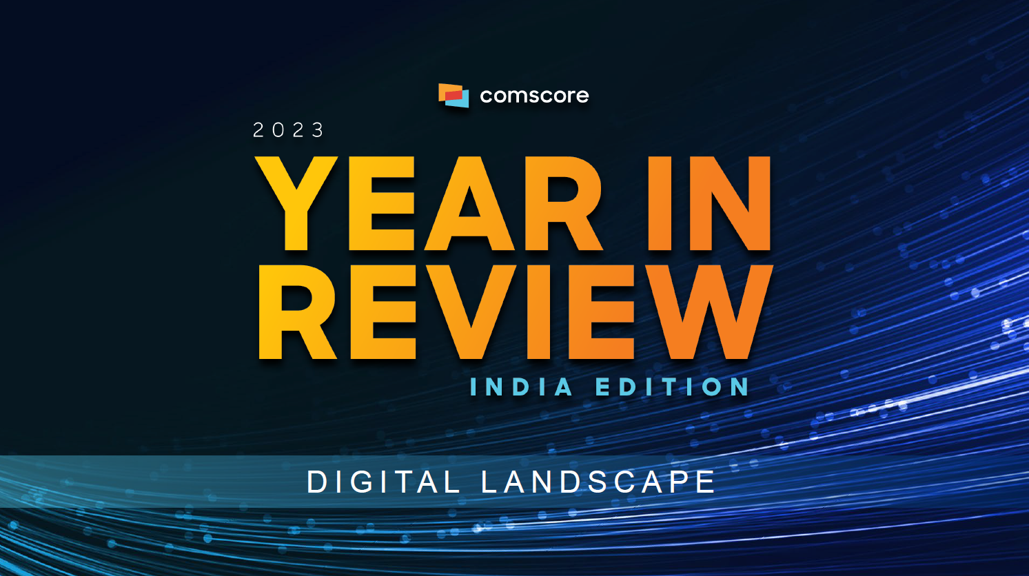 2023 Year in Review - INDIA Edition - Comscore, Inc.