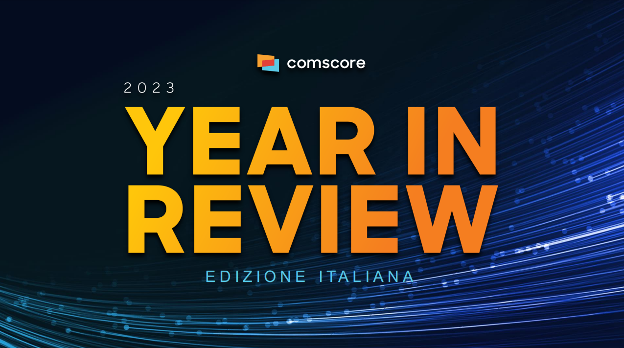 2023: Year In Review – Edizione Italiana - Comscore, Inc.