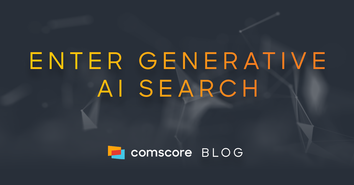 Enter Generative AI Search - Comscore, Inc.