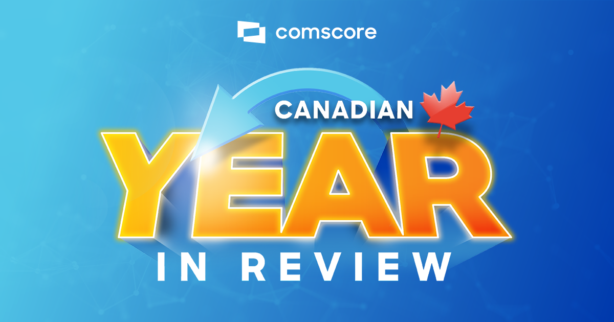 2023 Canadian Year in Review - Comscore, Inc.