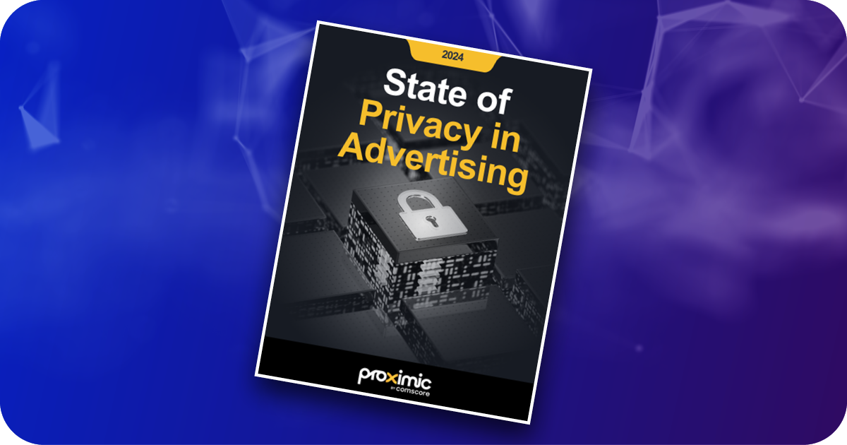 2024 State of Privacy in Advertising - Comscore, Inc.