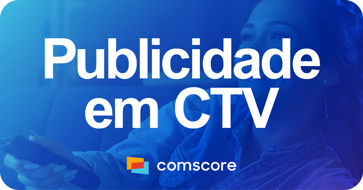 Publicidade em TV Conectada: uma oportunidade estratégica para ...