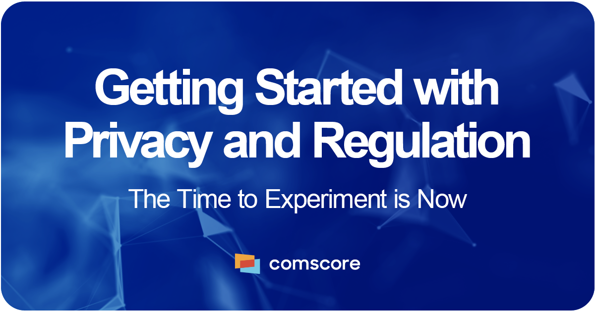 Getting Started With Privacy and Regulation – The Time To Experiment ...
