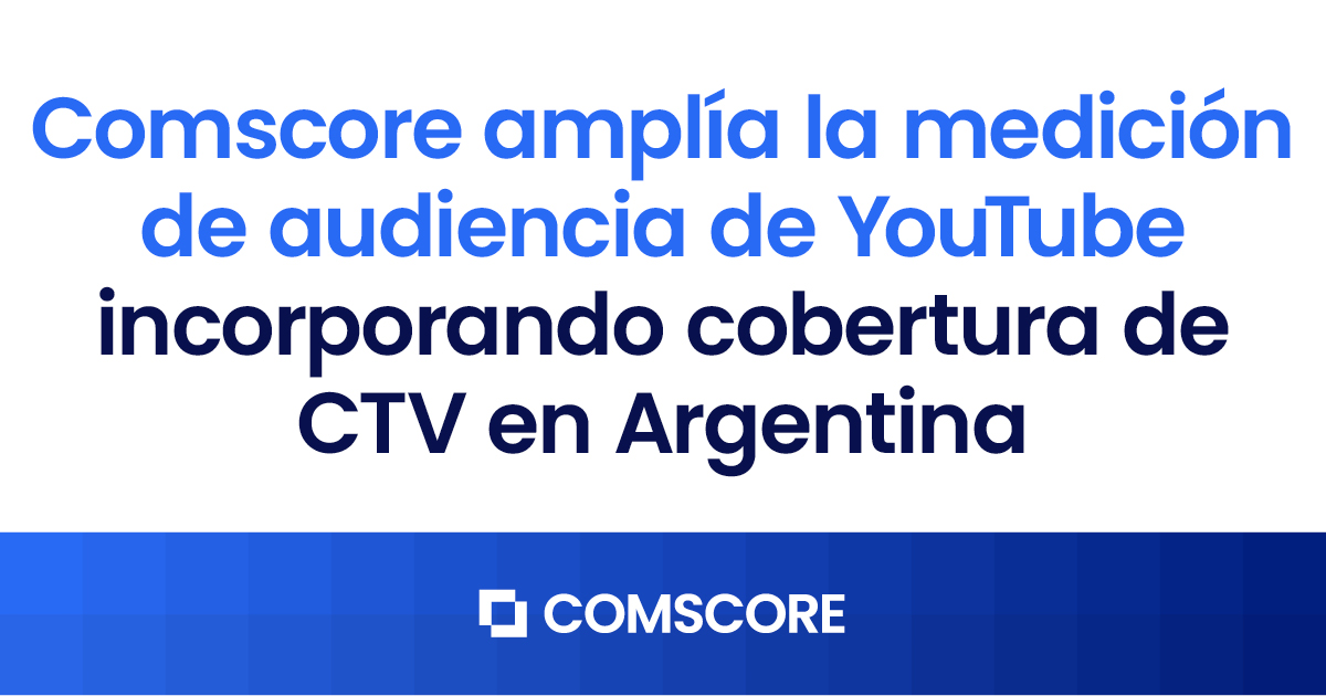 Comscore amplía la medición de audiencia de YouTube incorporando ...