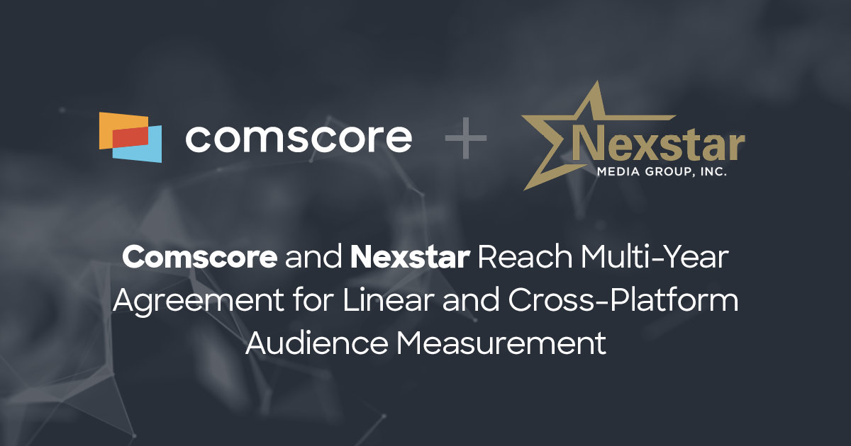 Comscore & Nexstar Reach Multi-Year Agreement for Linear & Cross ...