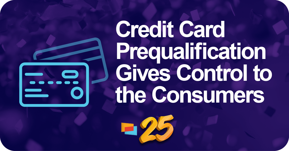 Credit Card Prequalification Gives Control to the Consumers ...