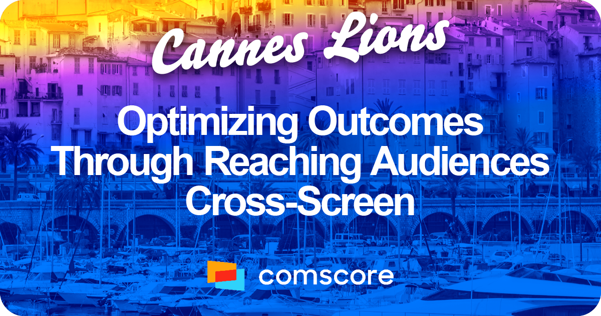 Optimizing Outcomes Through Reaching Audiences Cross-Screen ...
