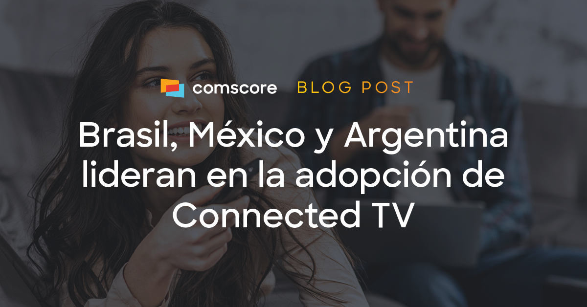 Brasil, México y Argentina lideran en la adopción de Connected ...