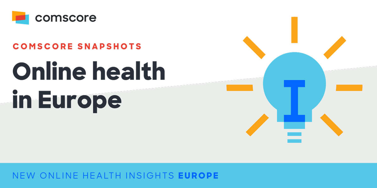 Comscore Snapshots: online health in Europe - Comscore, Inc.