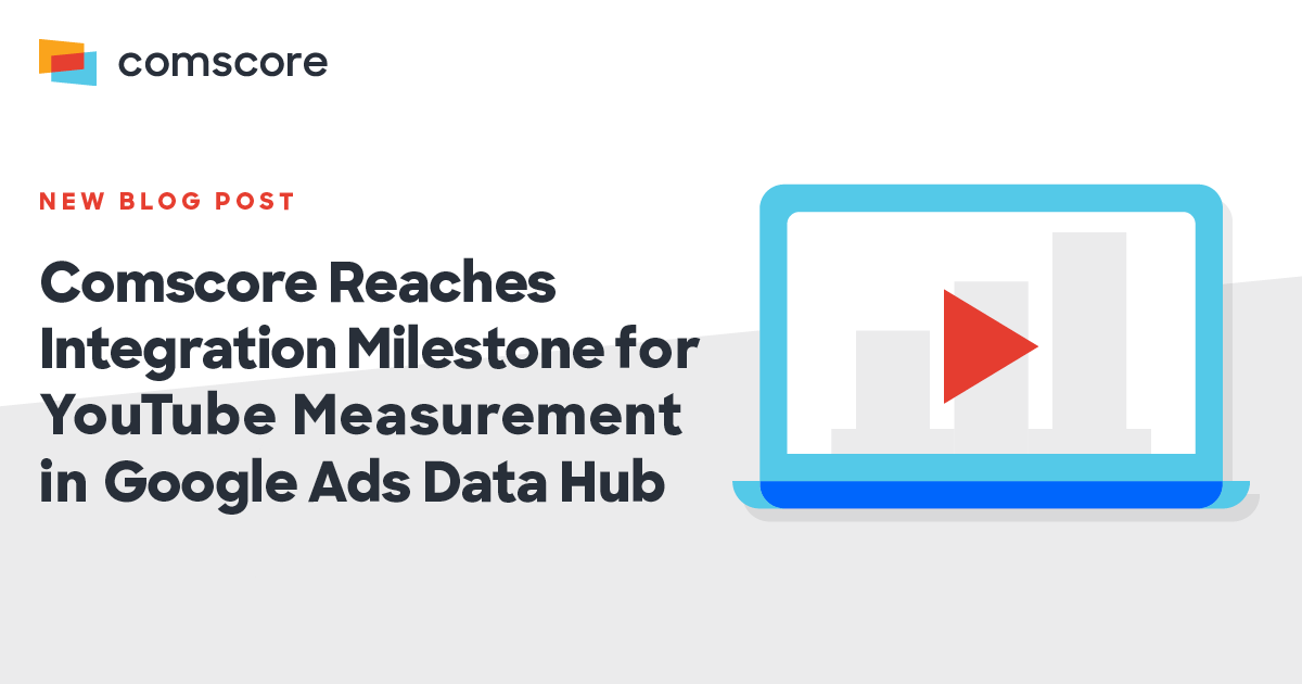 Comscore Reaches Integration Milestone for YouTube Measurement ...