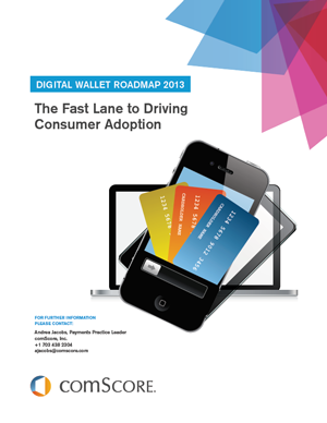 Digital Wallet Road Map 2013 - Comscore, Inc.