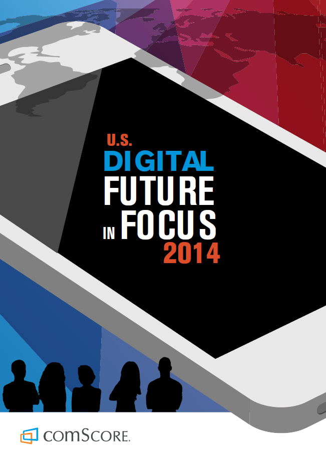 2014 U.S. Digital Future in Focus - Comscore, Inc.