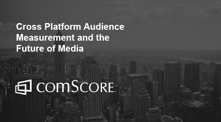 Cross Platform Audience Measurement and the Future of Media ...