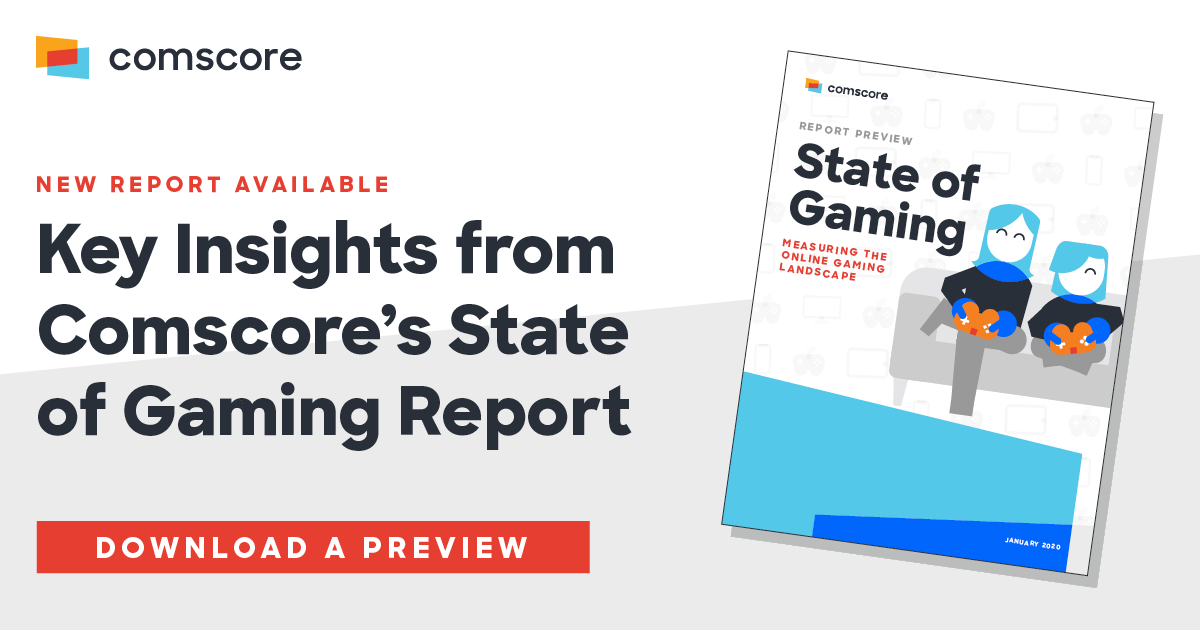 State of Gaming - Key Insights from Comscore's Gaming Report - Comscore ...