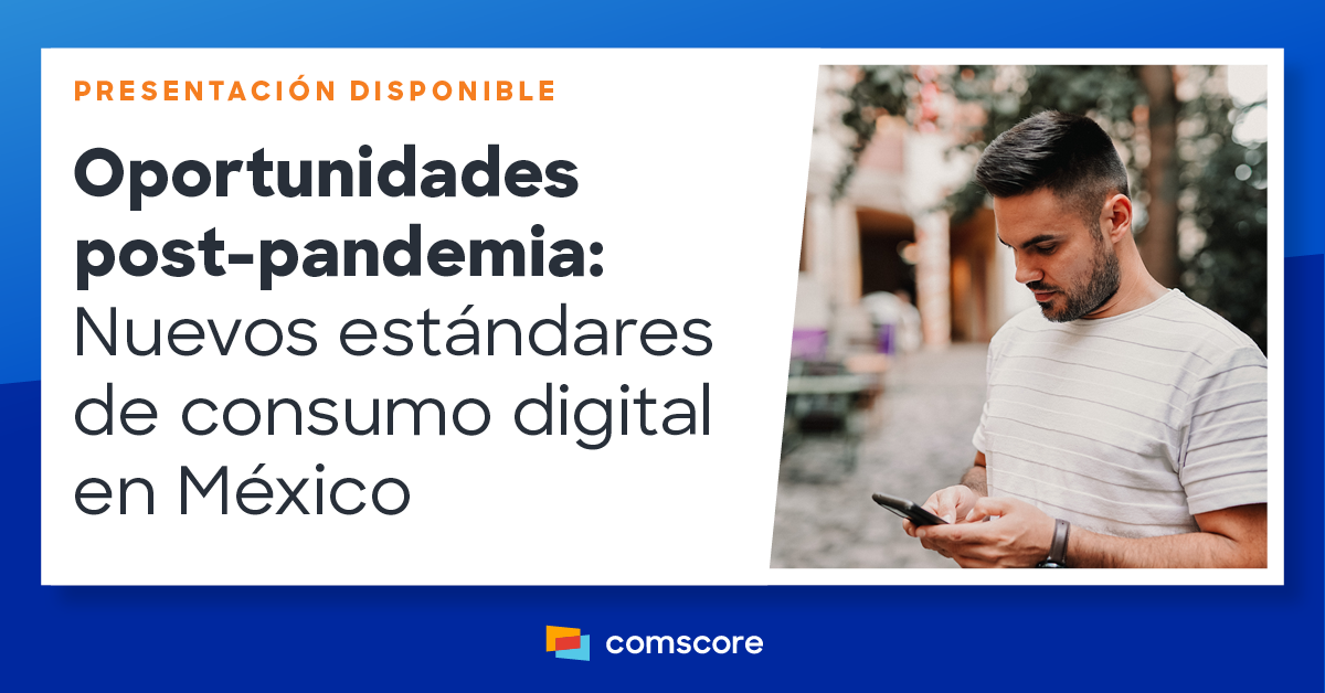 Oportunidades post-pandemia: Nuevos estándares de consumo digital ...
