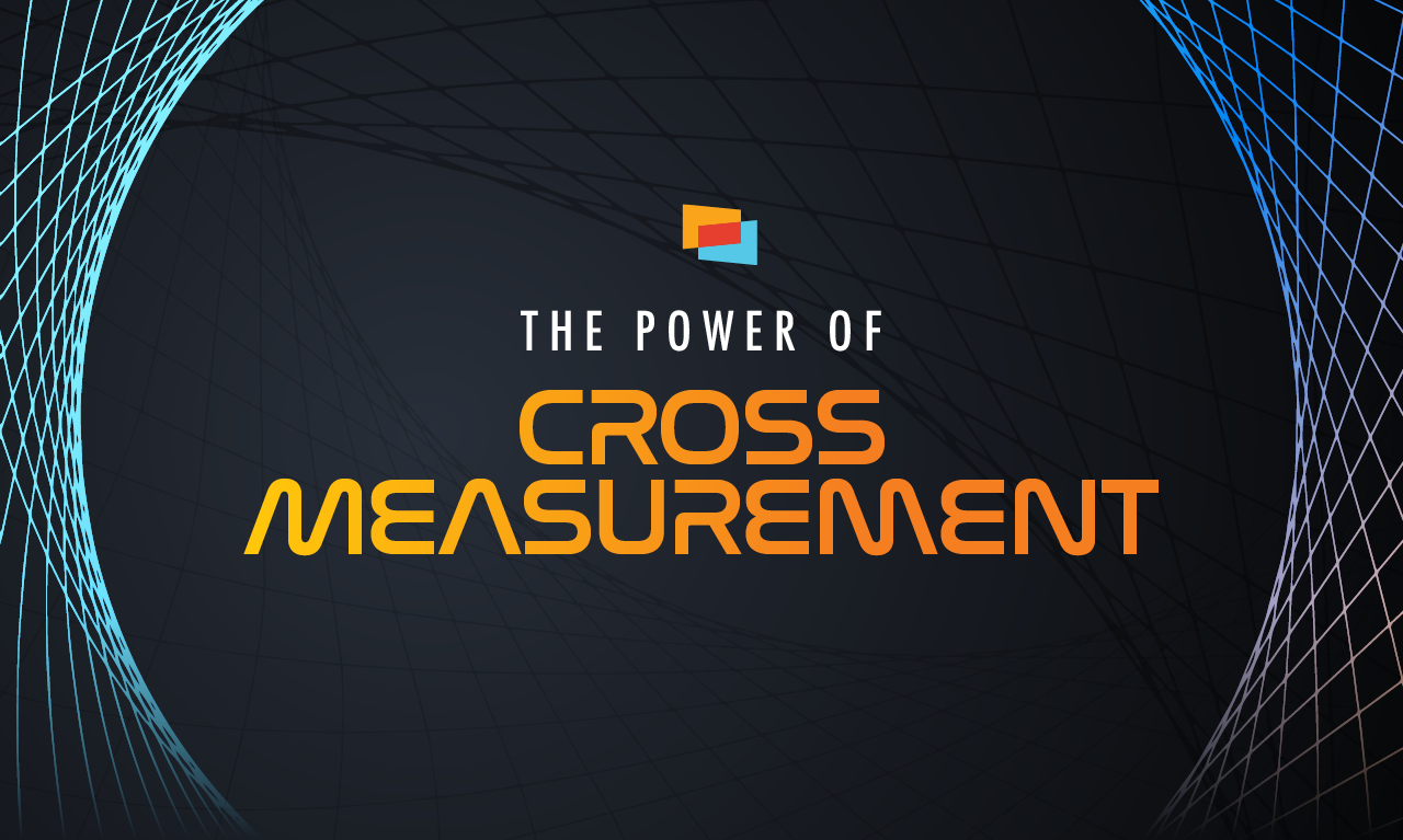 The Power of Cross Measurement - Comscore, Inc.